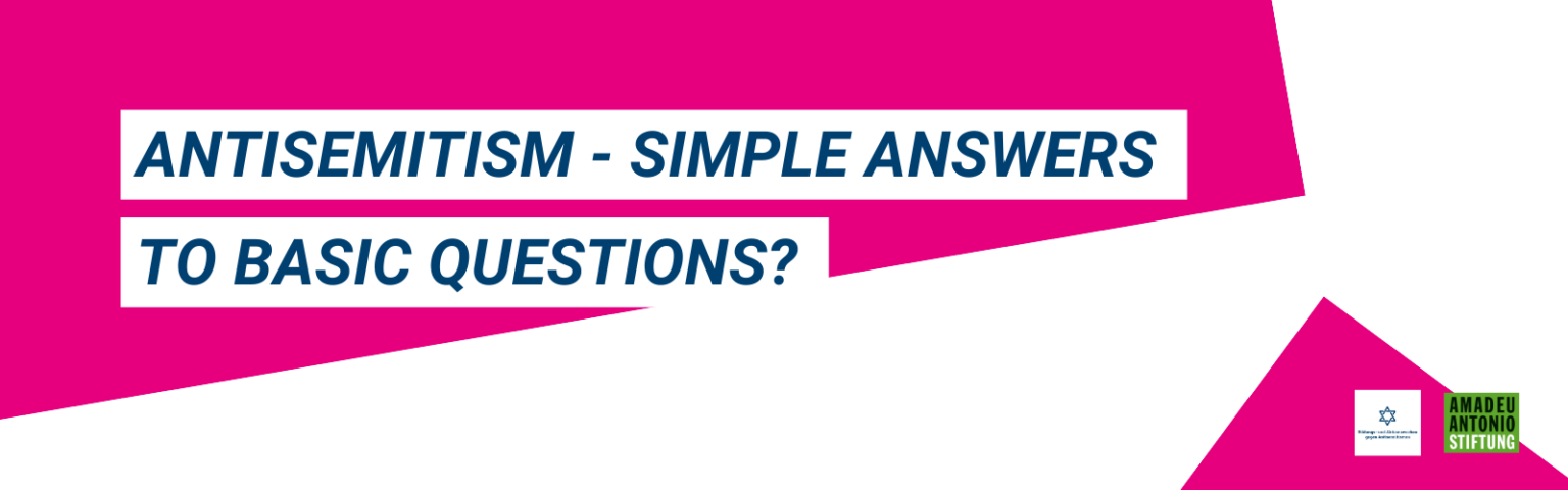 Antisemitism - simple answers to basic questions - Amadeu Antonio Stiftung