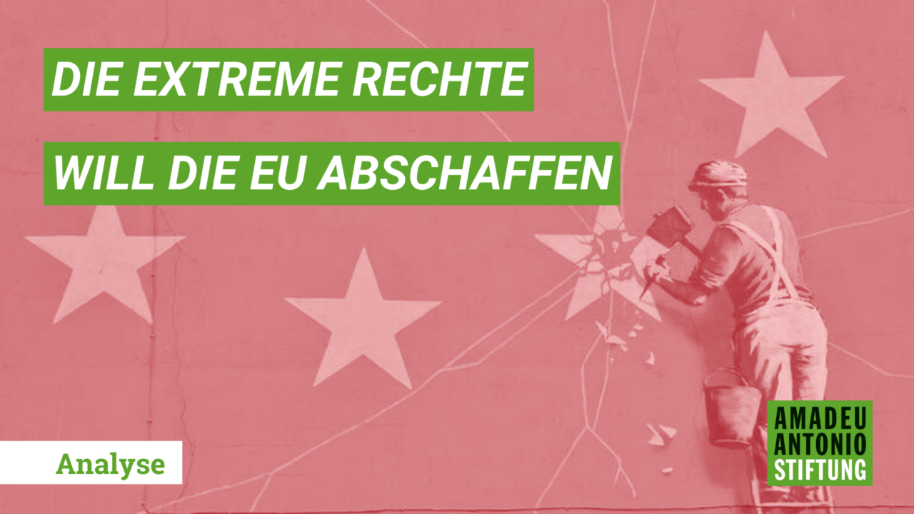 Die extreme Rechte will die EU abschaffen – und damit auch den größten ...